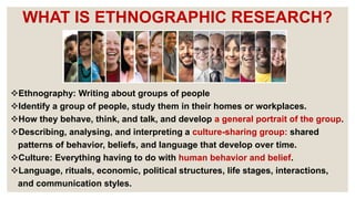Ethnographic reseach design | PPTX