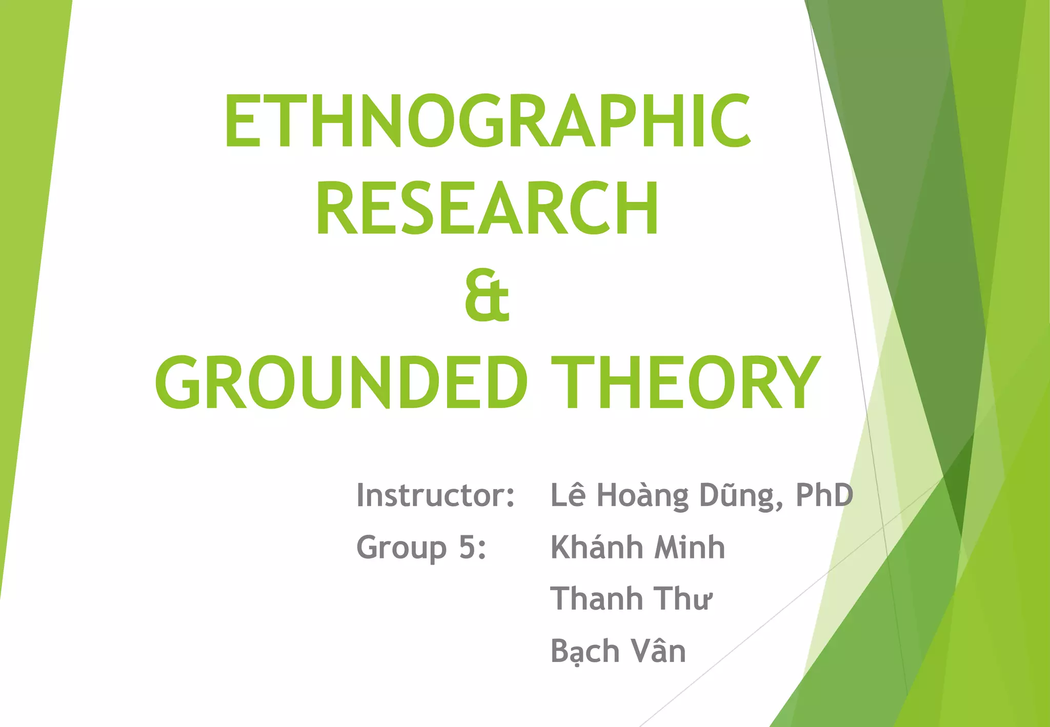 Ethnographic & Grounded Theory | PPTX | Science