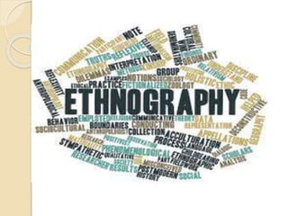 Ethnographic research | PPTX | Education