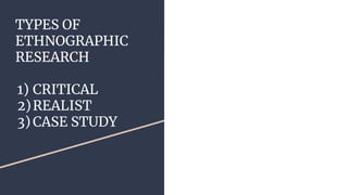 Ethnographic research methodology (ss) | PPTX