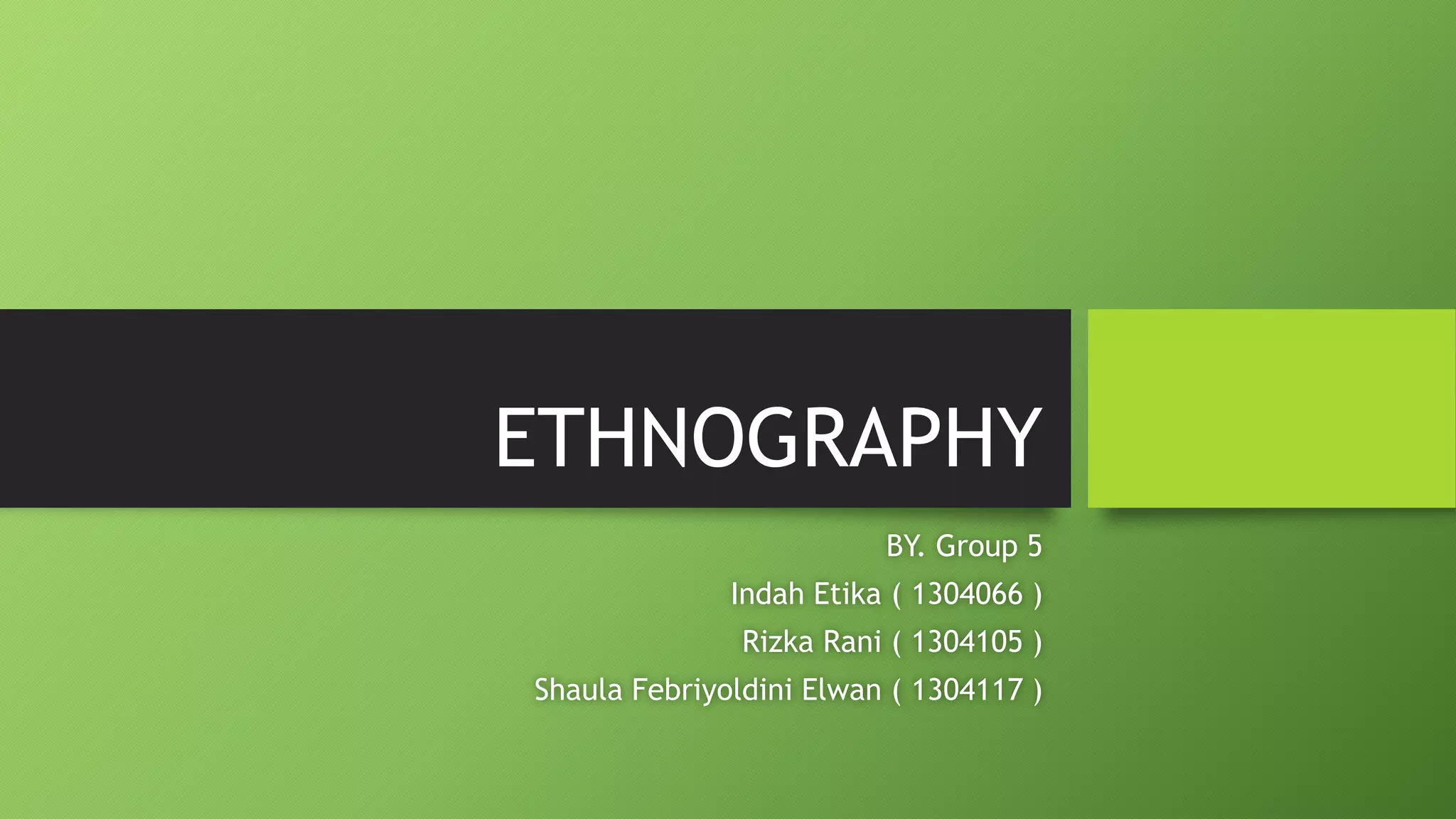 Ethnography presentation | PPTX