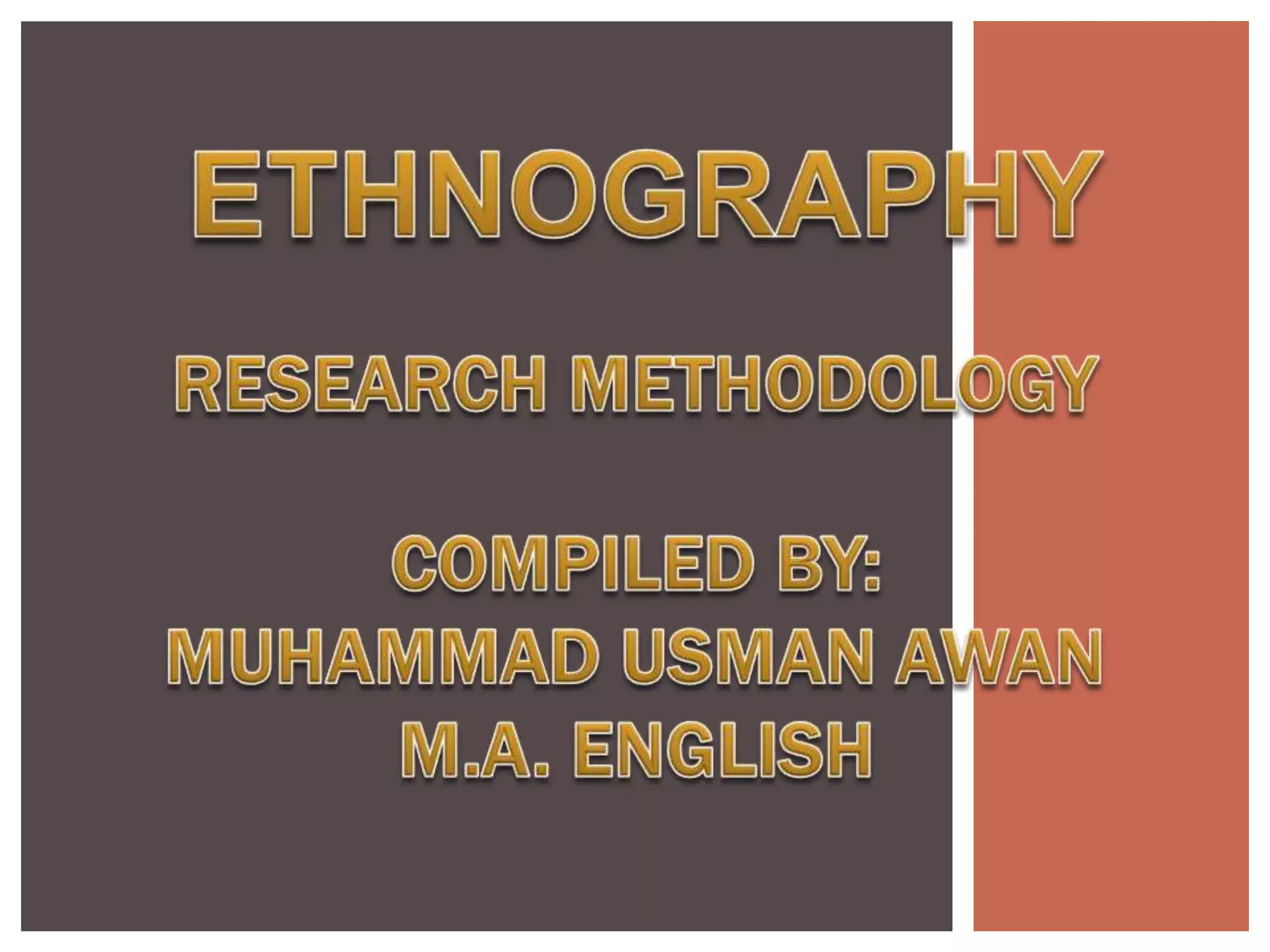 Ethnography - Ethnographic Research | PPTX