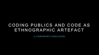 Coding publics and code as ethnographic artefact | PDF