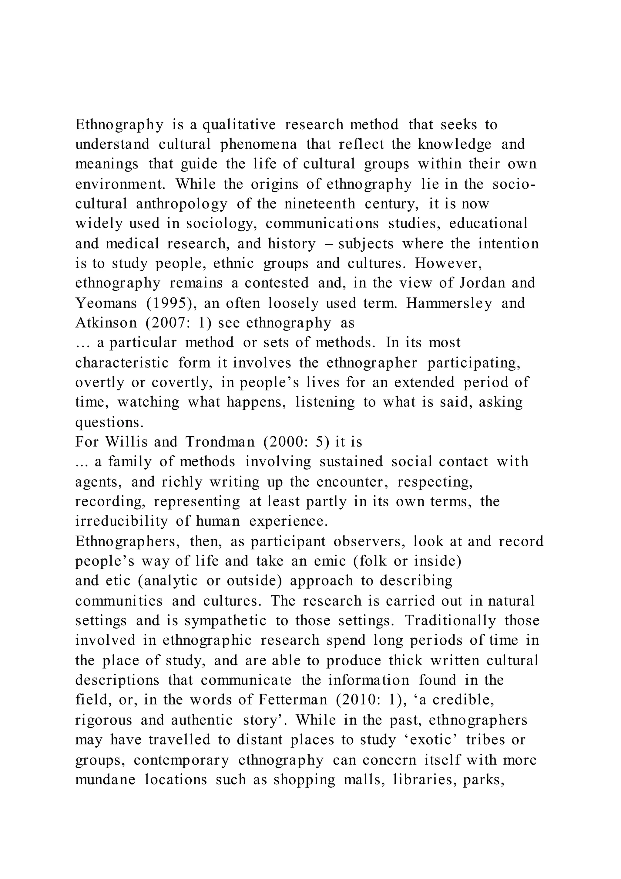 Ethnography is a qualitative research method that seeks to underst | DOCX