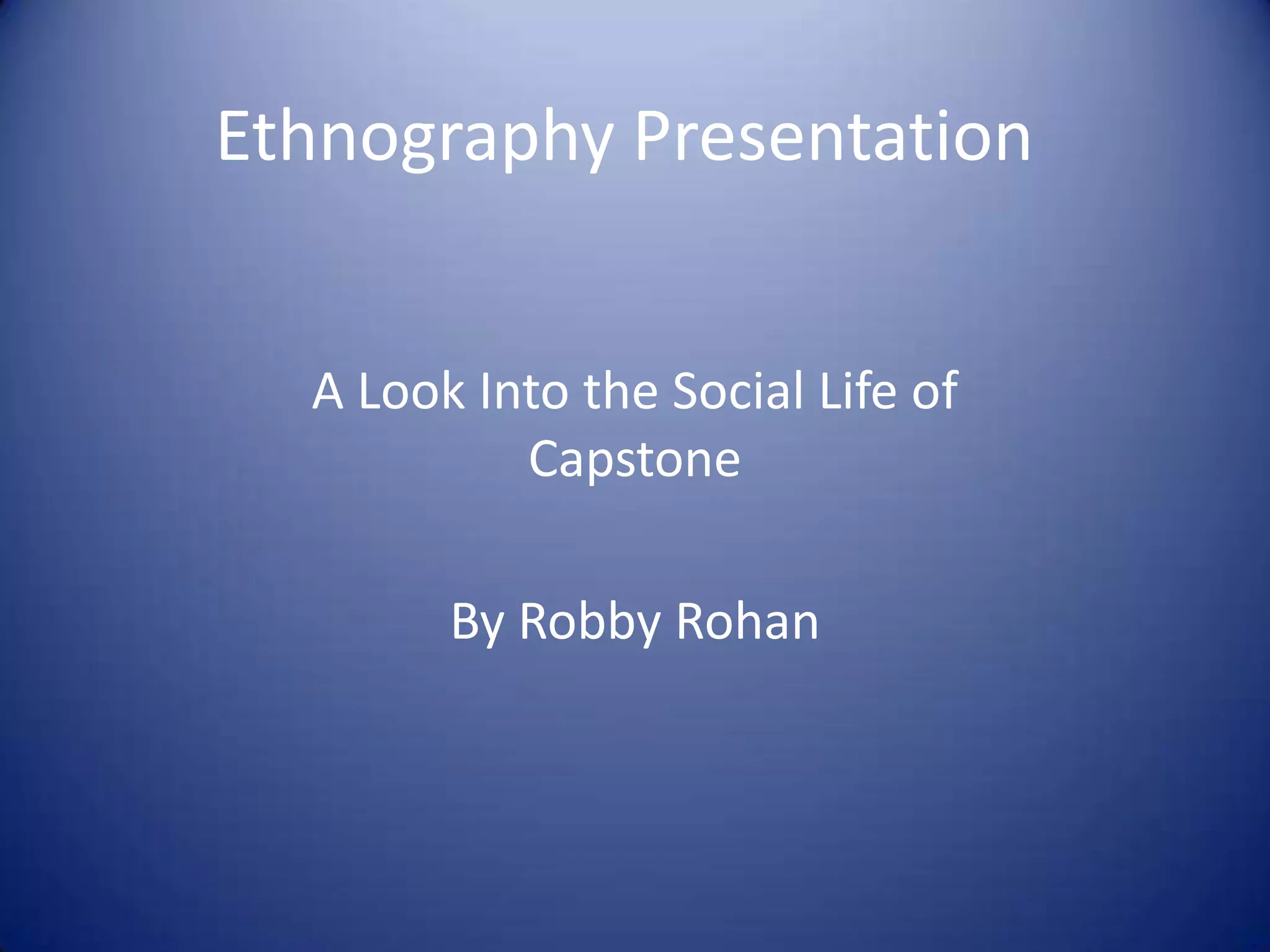 Ethnography presentation | PPTX