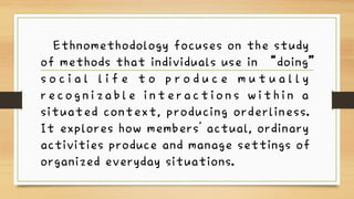 ETHNOMETHODOLOGY: Garfinkel's study of social order | PDF
