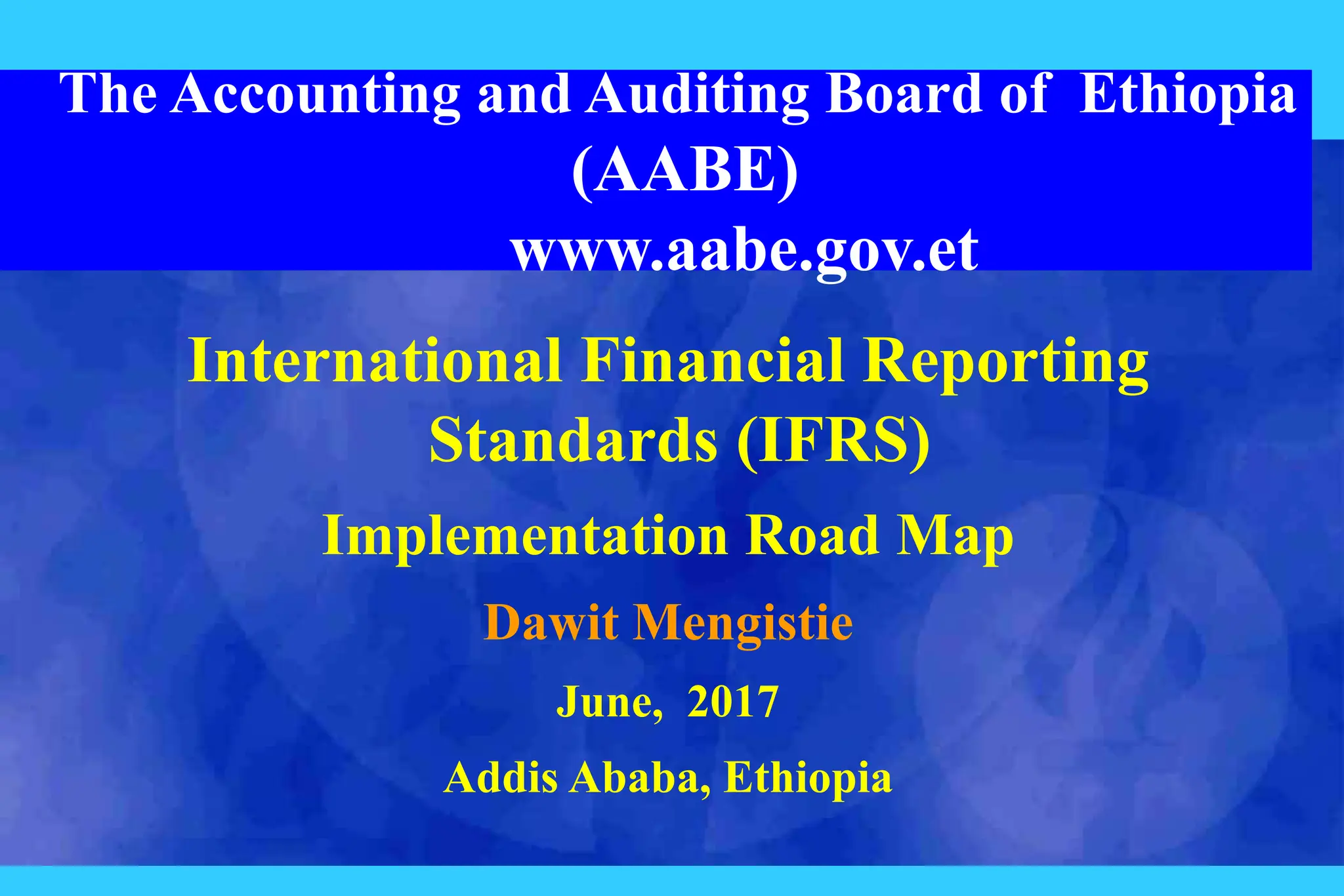 ETHopia-IFRS-Adoption-Road-Map-Presentation-to-Development-Bank_Gashe ...