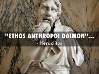James Hillman on ETHOS ANTHROPOI DAIMON | PPTX