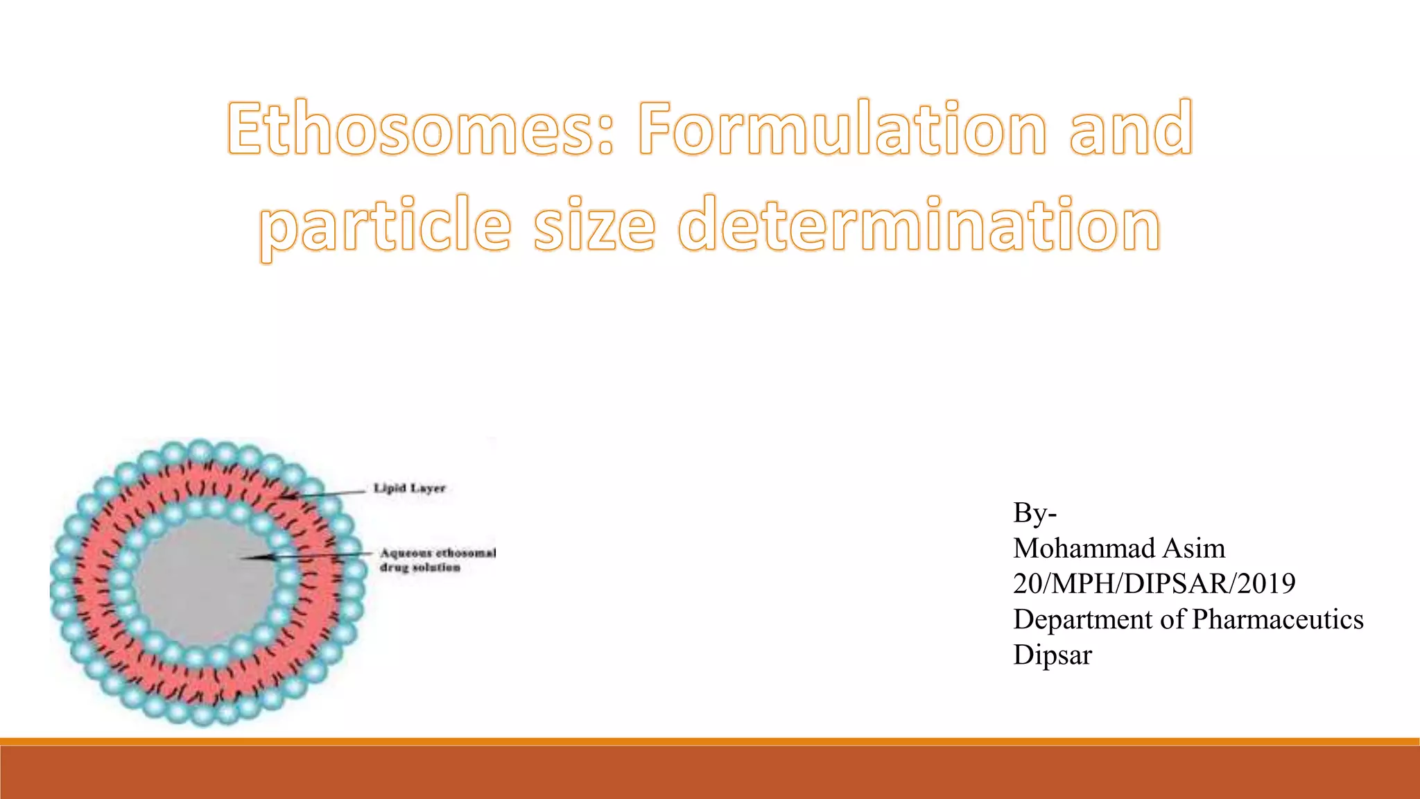 Ethosomes: formulation and particle size determination | PPTX | Skin ...