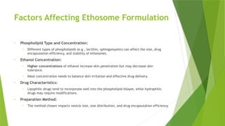 Ethosomes- Formulation and skin penetration enhancement.pptx