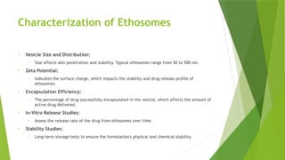 Ethosomes- Formulation and skin penetration enhancement.pptx
