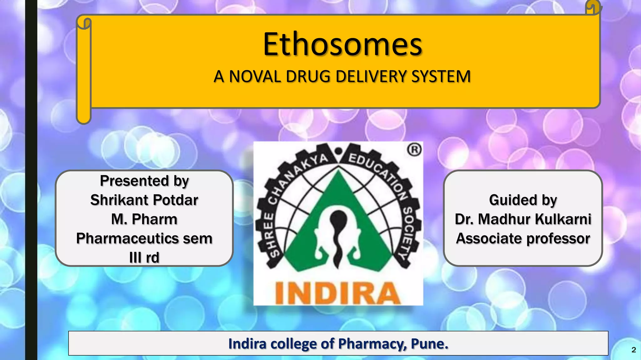 Ethosomes A Noval Drug Delivery System | PPSX