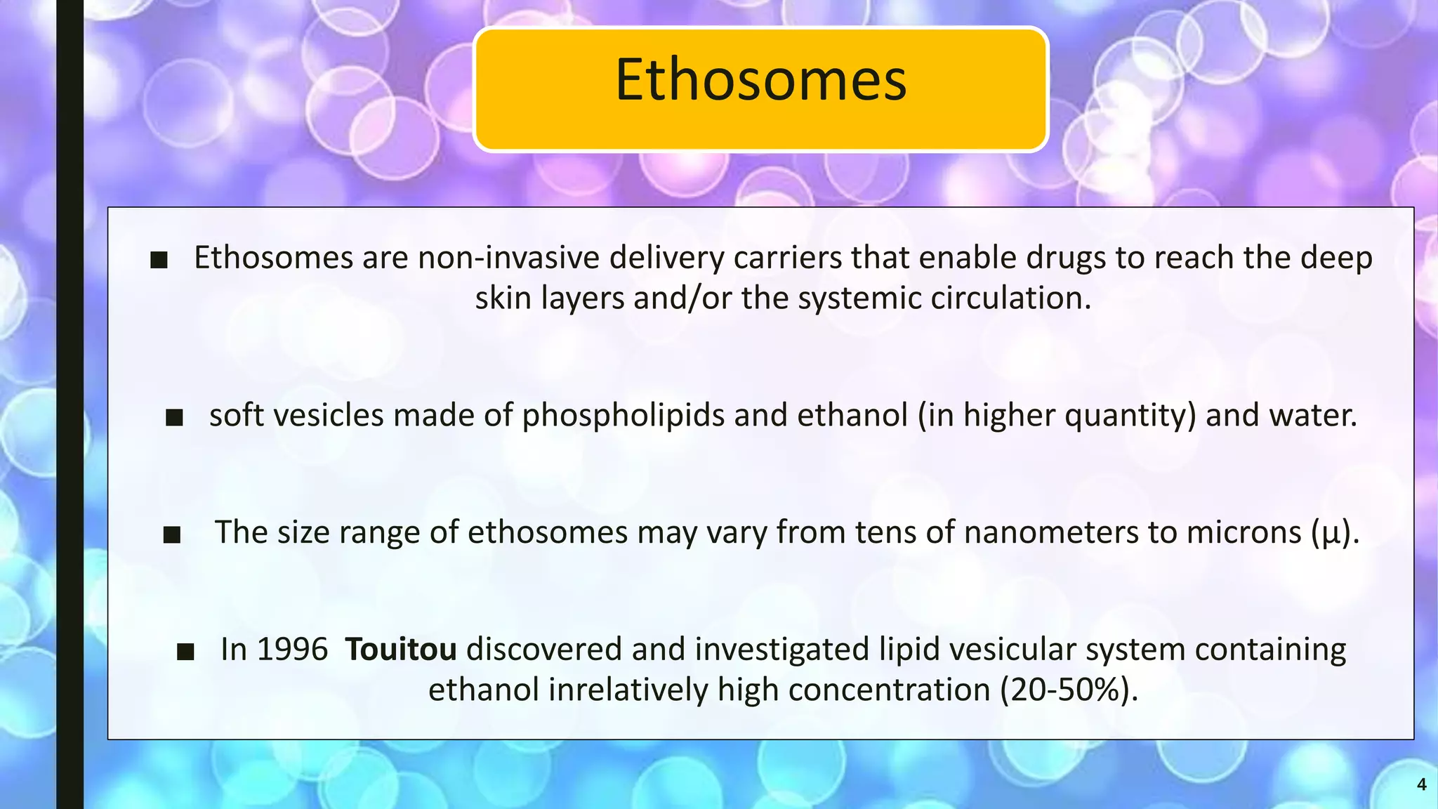 Ethosomes A Noval Drug Delivery System | PPSX