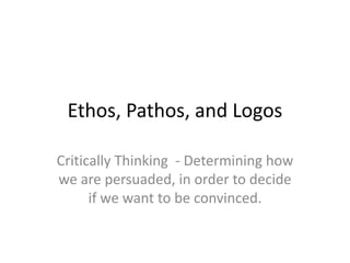 Ethos, Pathos, and Logos | PPT