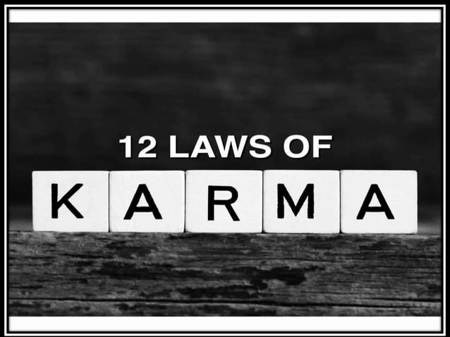 BUSINESS ETHOS(12 LAWS OF KARMA) | PPTX | Spirituality | Religion & Spirituality