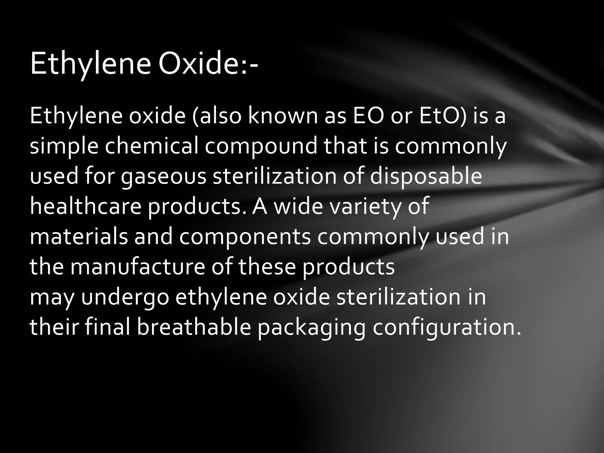 Ethylene oxide as sterilizing agent | PPTX