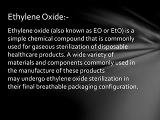 Ethylene oxide as sterilizing agent | PPTX