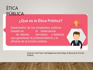 etica e integridad en la funcion de la administracion publica | PPTX