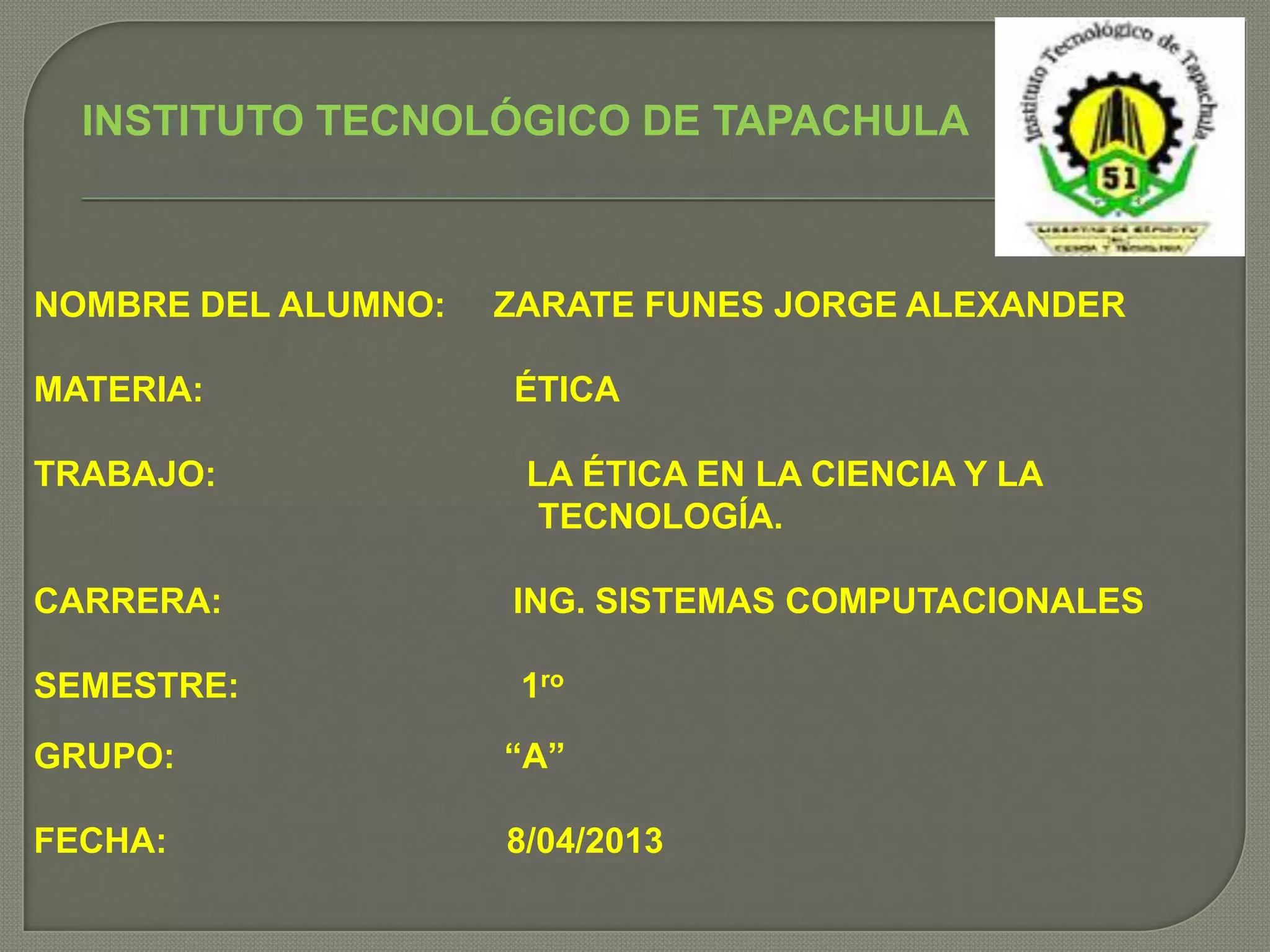 La Etica en la Ciencia y la Tecnologia | PPTX