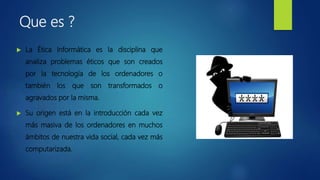 Etica Informatica | PPTX