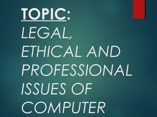 Etical and professional issues of computer | PPT