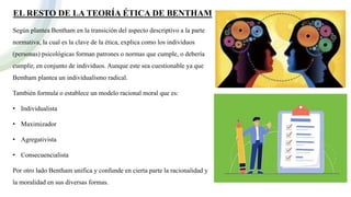 LA ÉTICA UTILITARISTA DE JEREMY BENTHAM: DEL SER AL DEBER SER | PPTX