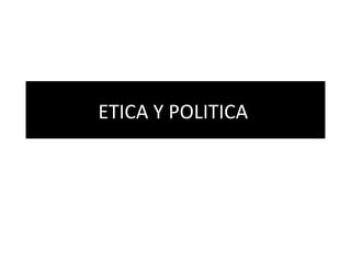 Etica y politica | PPT