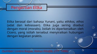 ETIKA PROFESI DAN BISNIS DALAM NILAI ETIK | PPTX