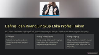 Etika-Profesi-Hakim didasarkan pada kode etik dan perilaku hakim.pptx