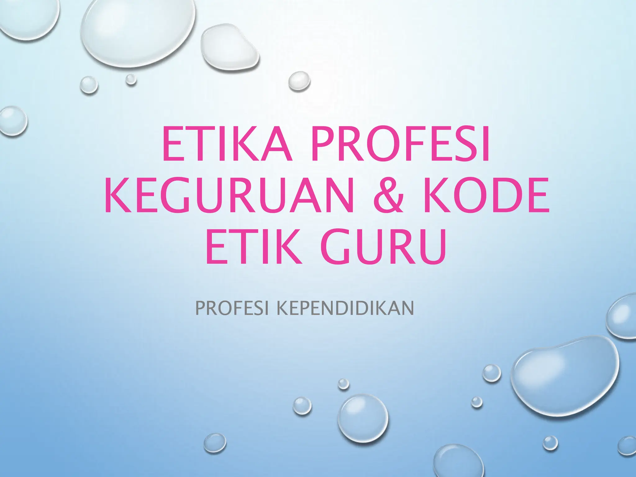 Etika-profesi-keguruan dan kode etik Guru.ppt