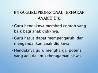 Etika-profesi-keguruan dan kode etik Guru.ppt