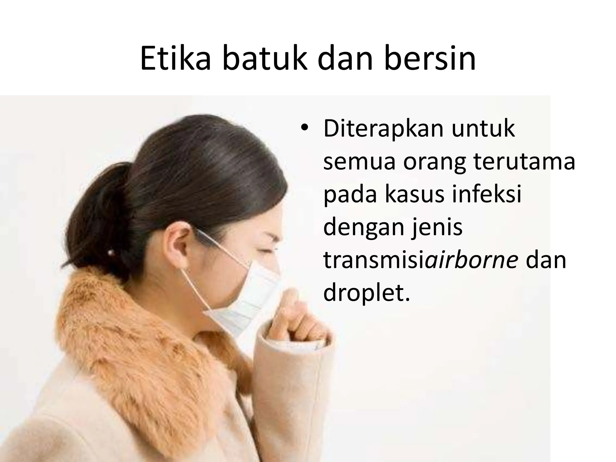 etika ketika batuk, tata cara apabila dalam keadaan bersin dan batuk | PPTX