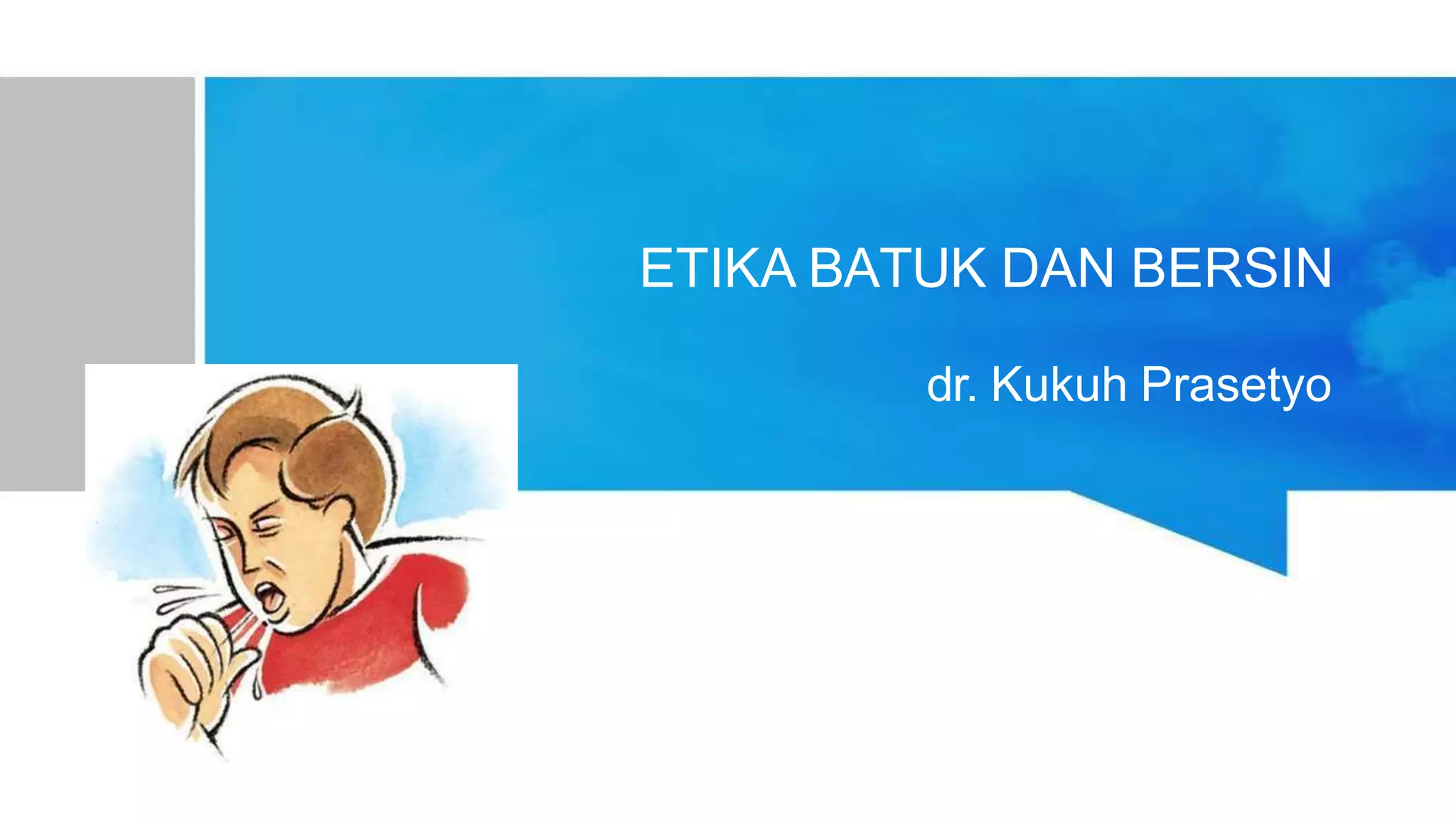 Etika Batuk Presentasi.pptx