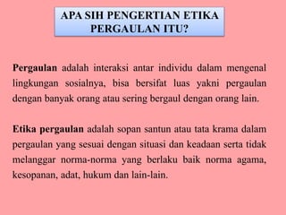 Etika bergaul siap | PPTX