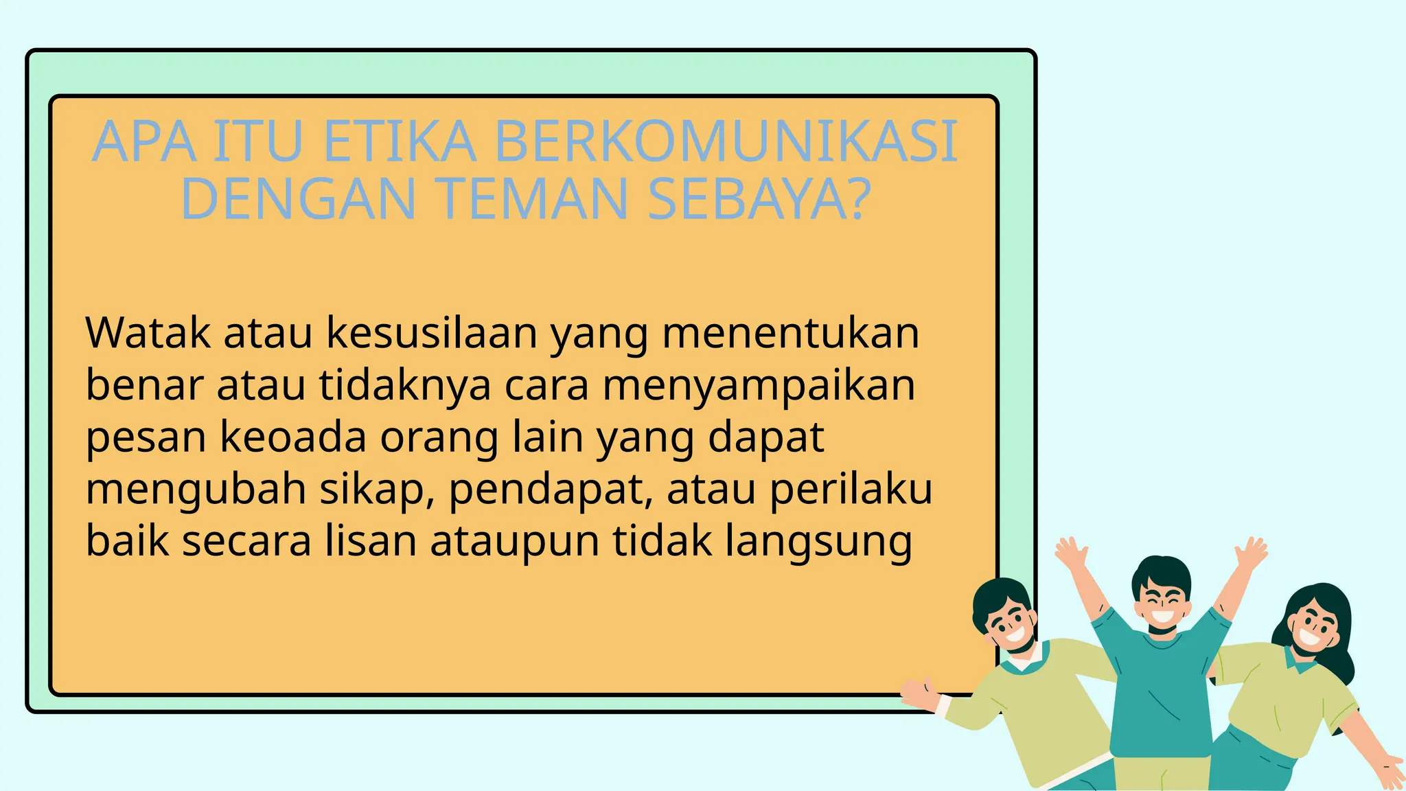 ETIKA BERKOMUNIKASI DENGAN TEMAN SEBAYA.pptx