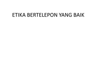 ETIKA BERTELEPON YANG BAIK.pptx