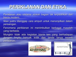 Etika Bisnis_Periklanan dan Etika | PPT