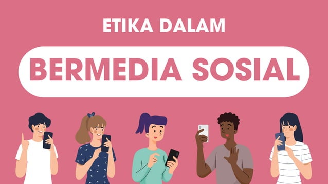 ETIKA DALAM BERMEDIA SOSIAL animated.pptx