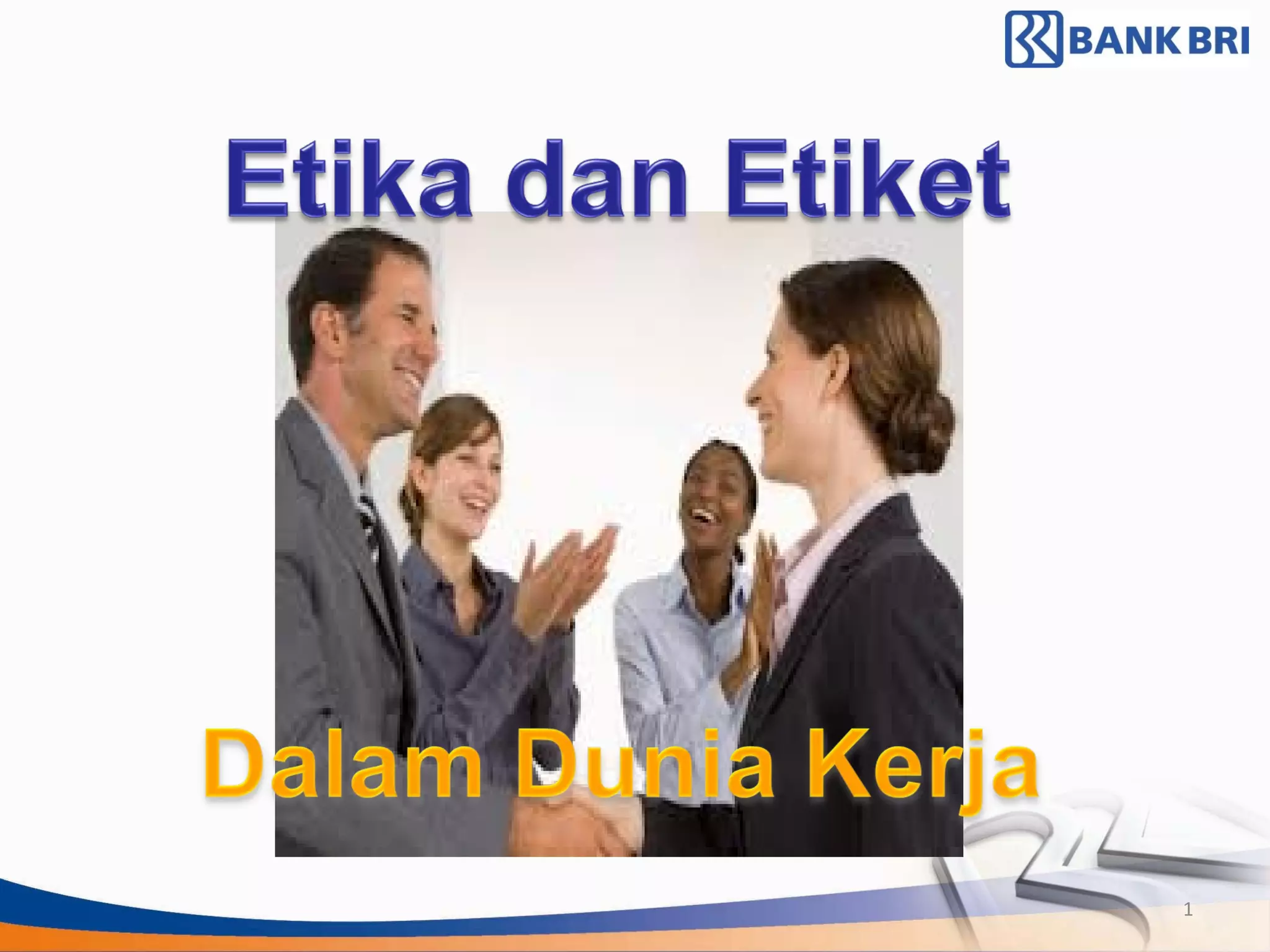 Etika dan etiket di dunia kerja st's | PPT