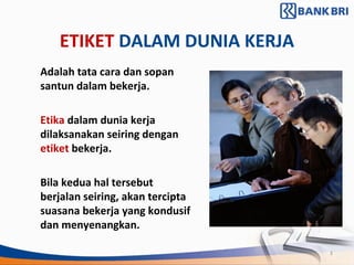 Etika dan etiket di dunia kerja st's | PPT