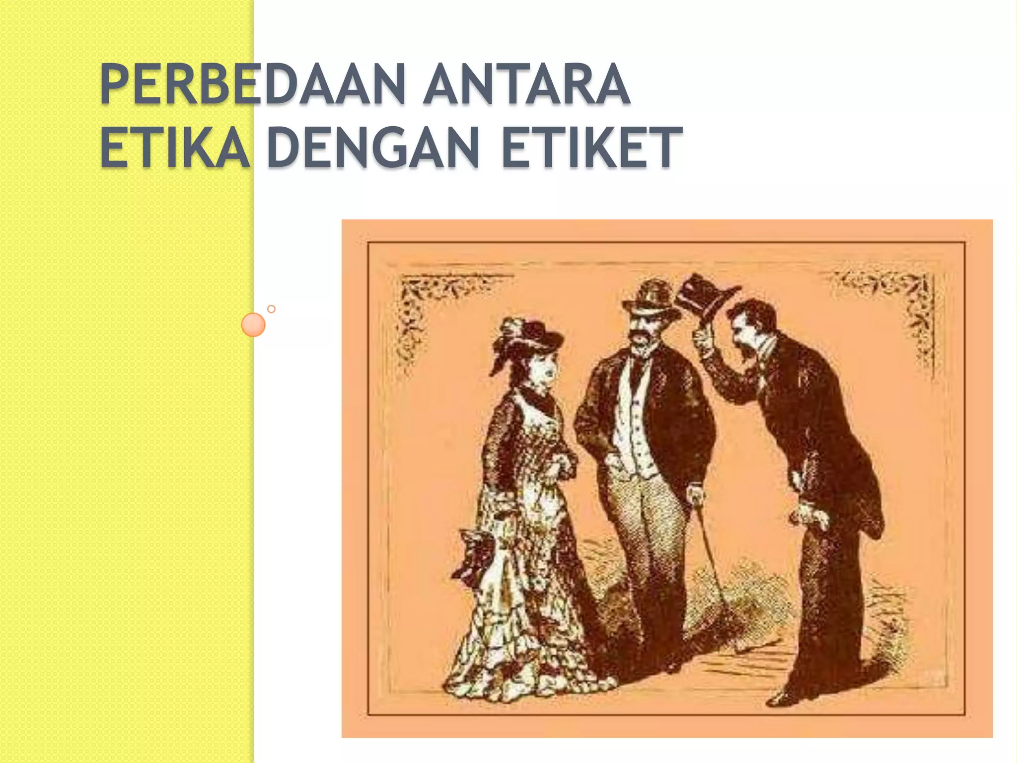 ETIKA DAN ETIKET | PPTX