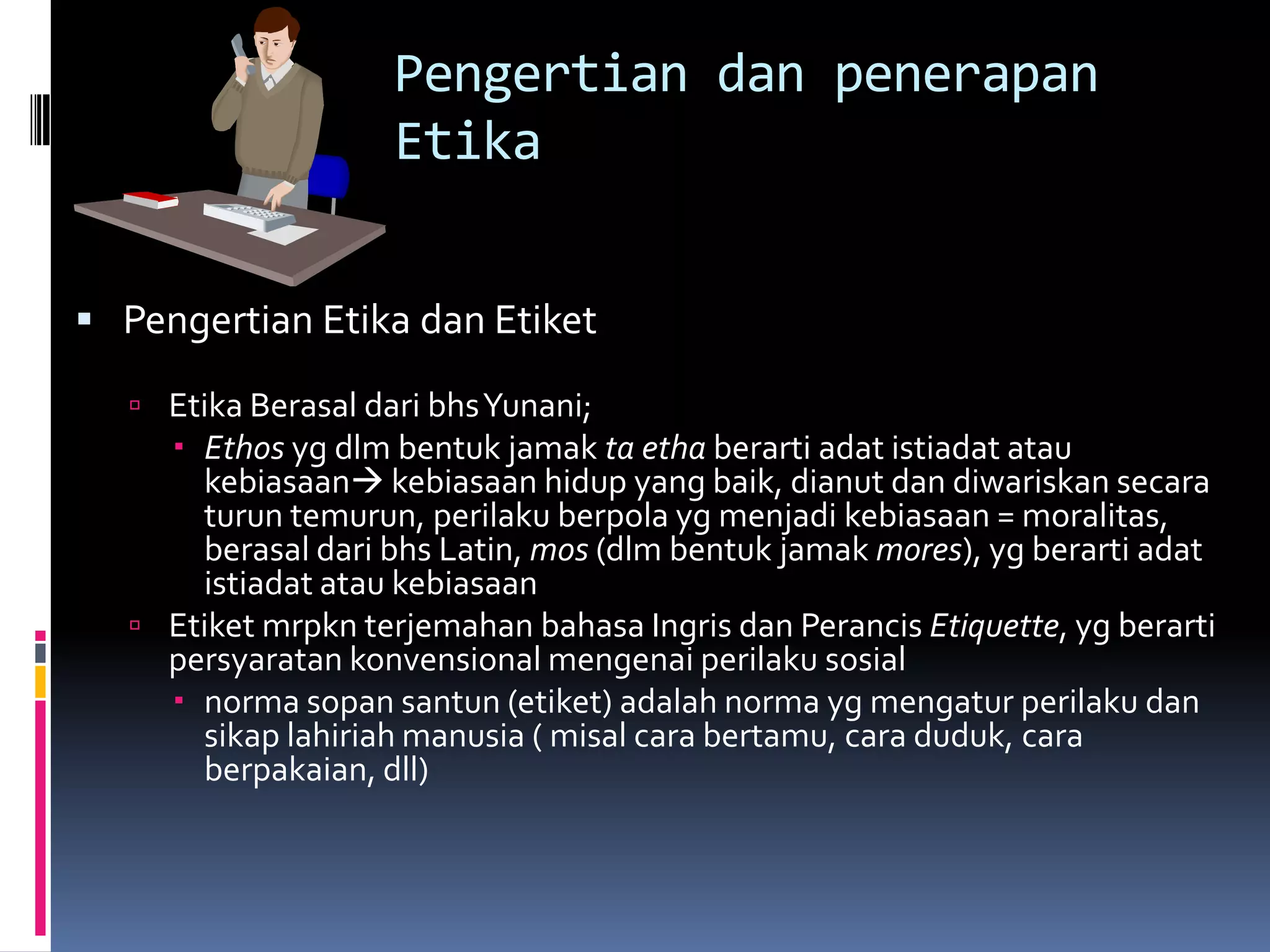 Etika dan pengembangan sikap positif | PPTX