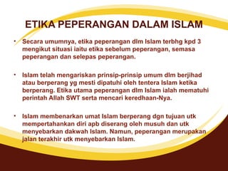 ETIKA DAN STRATEGI PEPERANGAN DALAM ISLAM | PPT