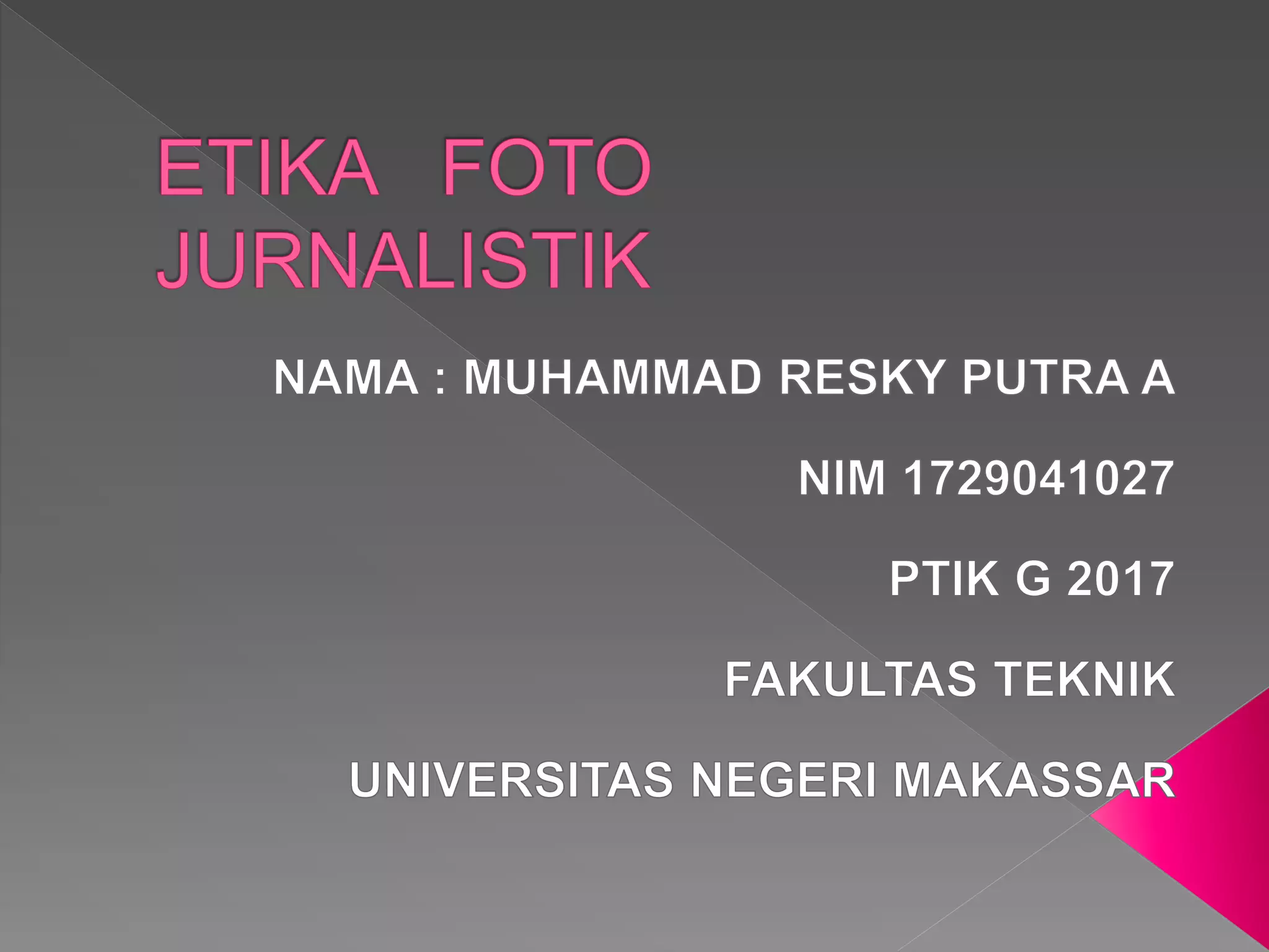 Etika foto jurnalistik | PPTX