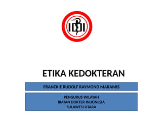 Etika Kedokteran.pptxbhbhbhbhbhhbhbhbhbhbhbh | PPTX