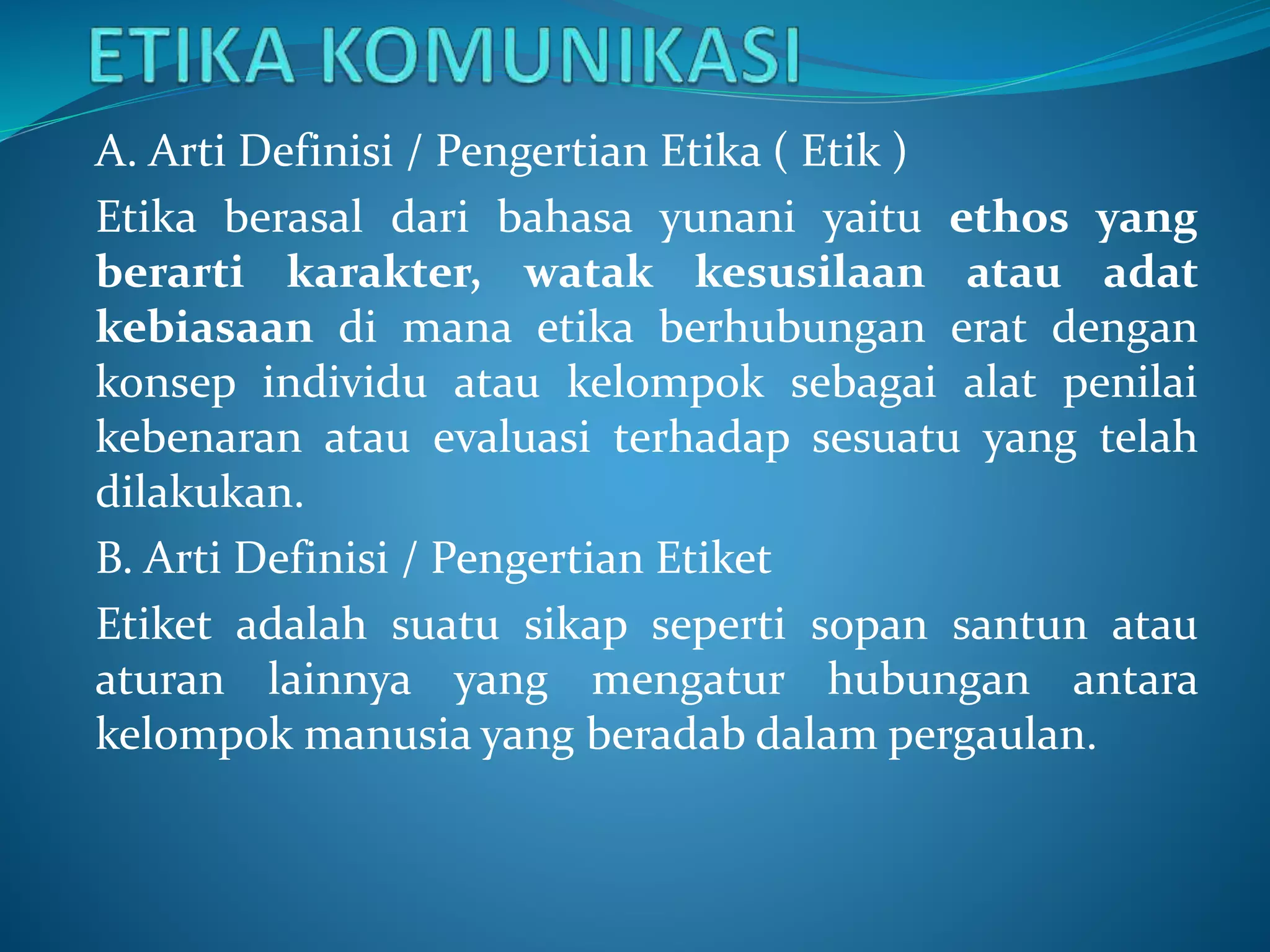 ILMU KOMUNIKASI - Etika Komunikasi | PPTX