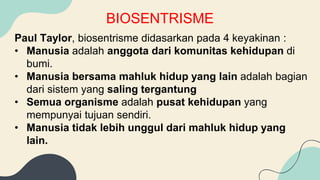 ETIKA LINGKUNGAN BIOSENTRISME.pptx