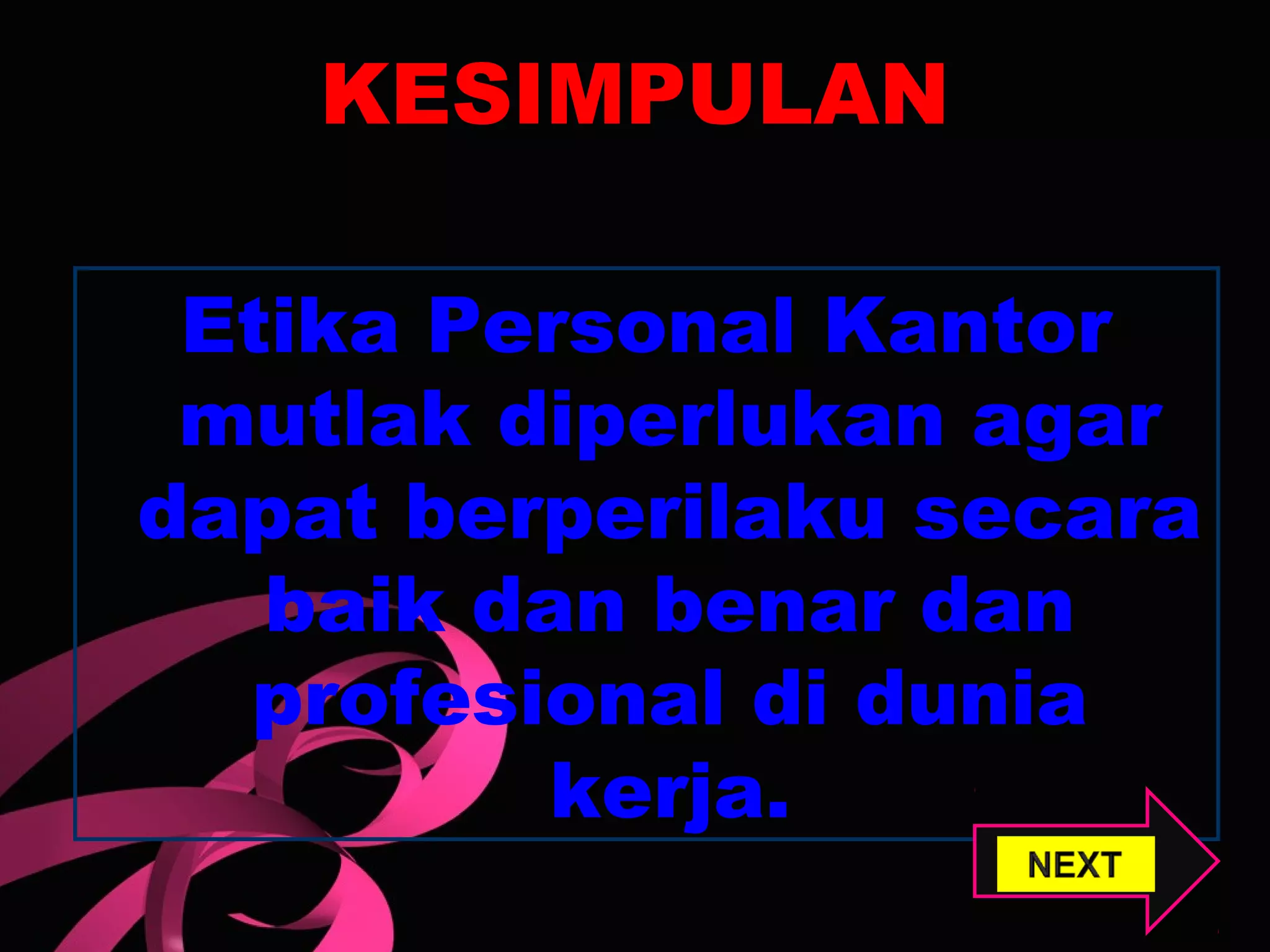 Makul Etika Profesi Kelompok 8 Etika personal kantor | PPT