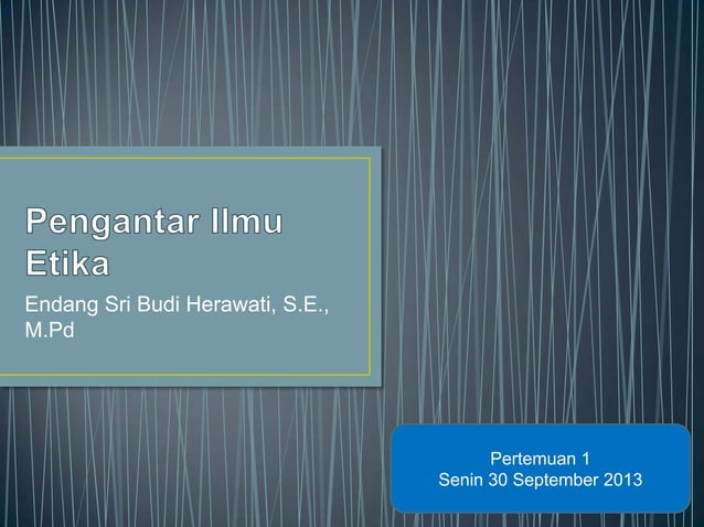 Etika pertemuan 1_2013-2014.ppt