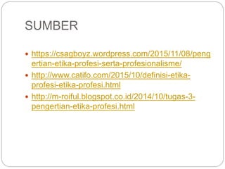 Etika profesi | PPT